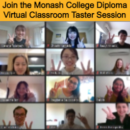 Join the Monash College Diploma Virtual Classroom Taster Sessions!